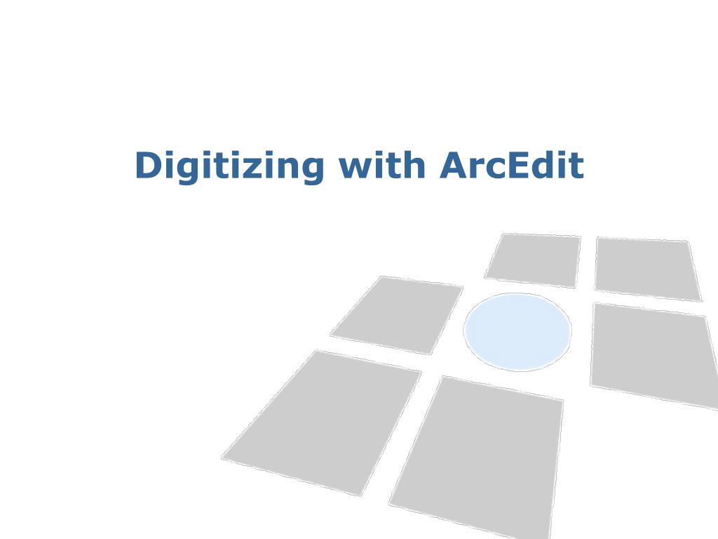 PPT - Digitizing with ArcEdit PowerPoint Presentation, free download ...