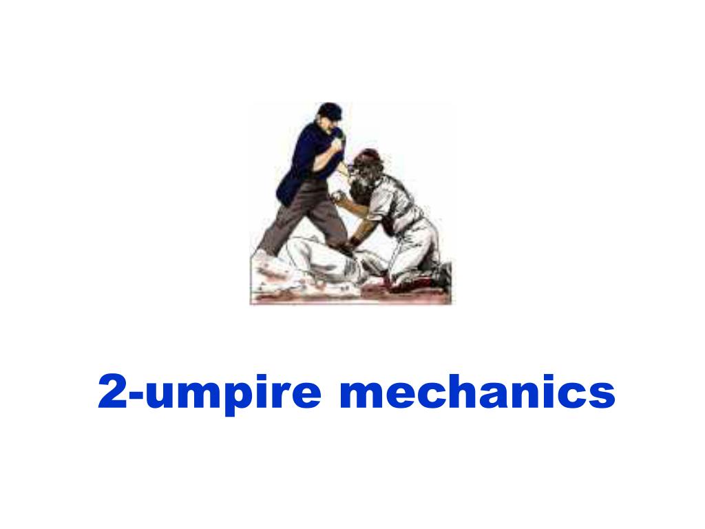 PPT - 2-umpire mechanics PowerPoint Presentation, free download - ID ...