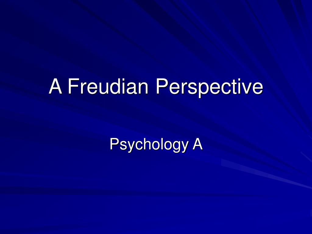 PPT - A Freudian Perspective PowerPoint Presentation, free download ...