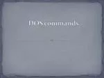 PPT - DOS Commands PowerPoint Presentation, free download - ID:5121653