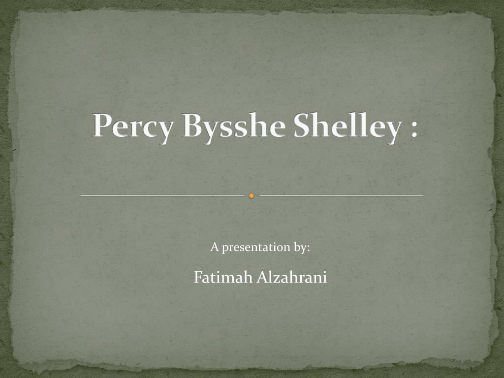 PPT - Percy Bysshe Shelley : PowerPoint Presentation, free download ...