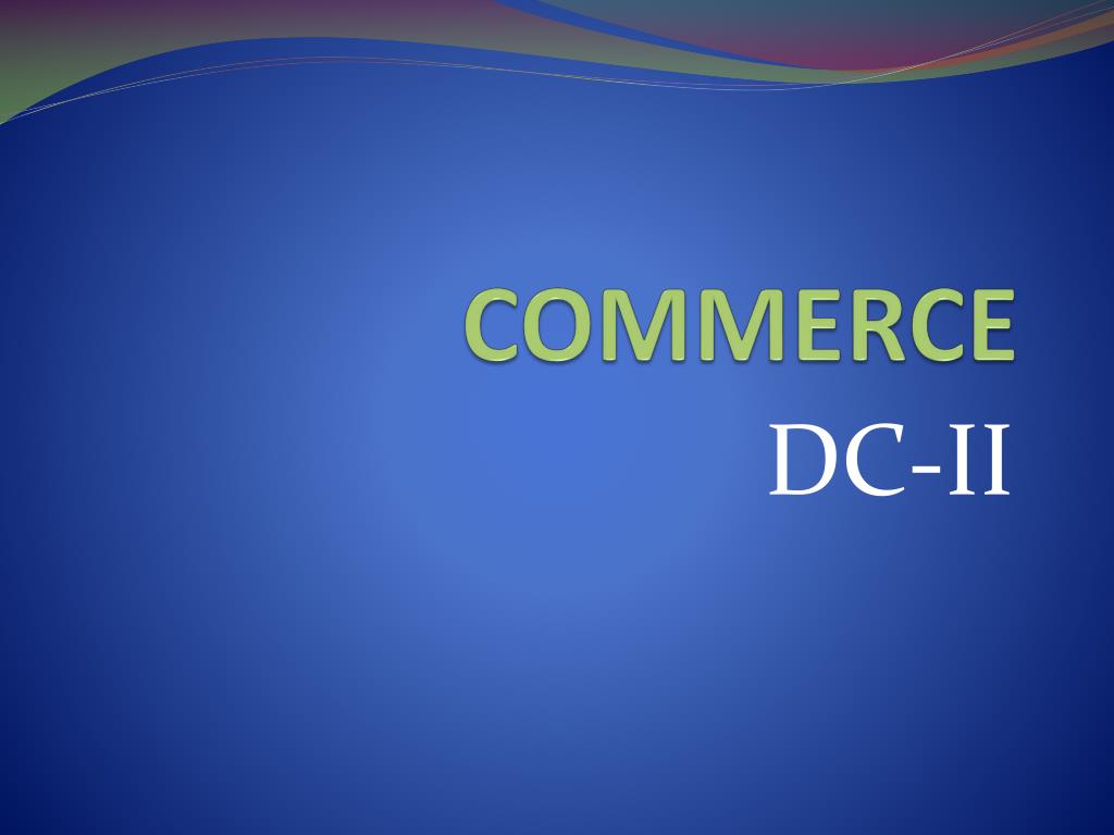 PPT - COMMERCE PowerPoint Presentation, free download - ID:4867292