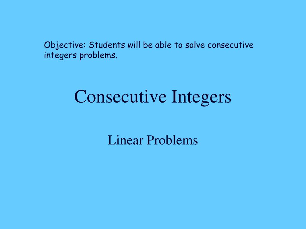 PPT - Consecutive Integers PowerPoint Presentation, free download - ID ...
