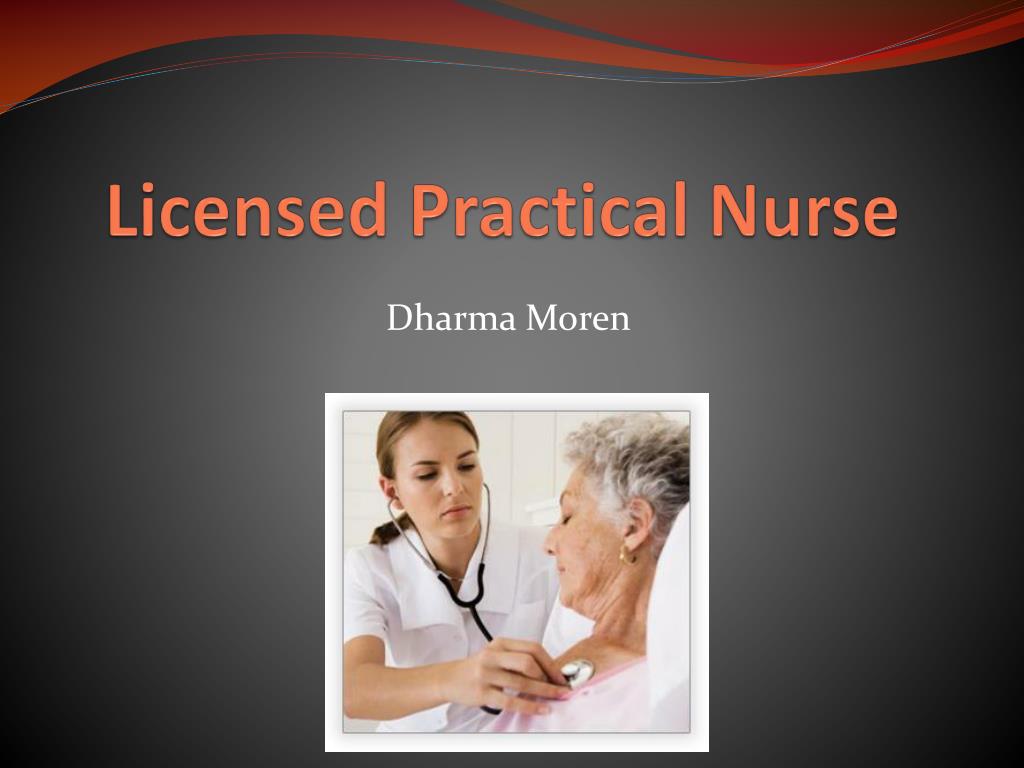 PPT - Licensed Practical Nurse PowerPoint Presentation, free download ...