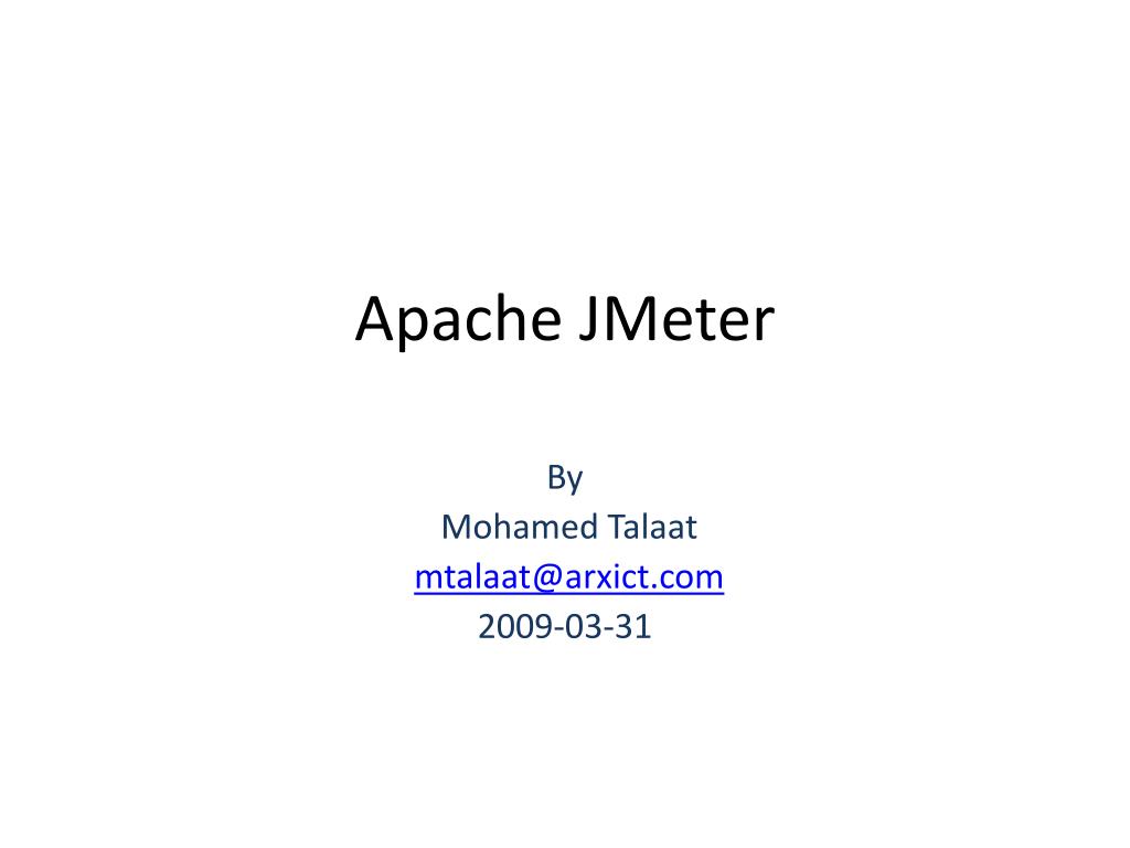 PPT - Apache JMeter PowerPoint Presentation, free download - ID:4870768