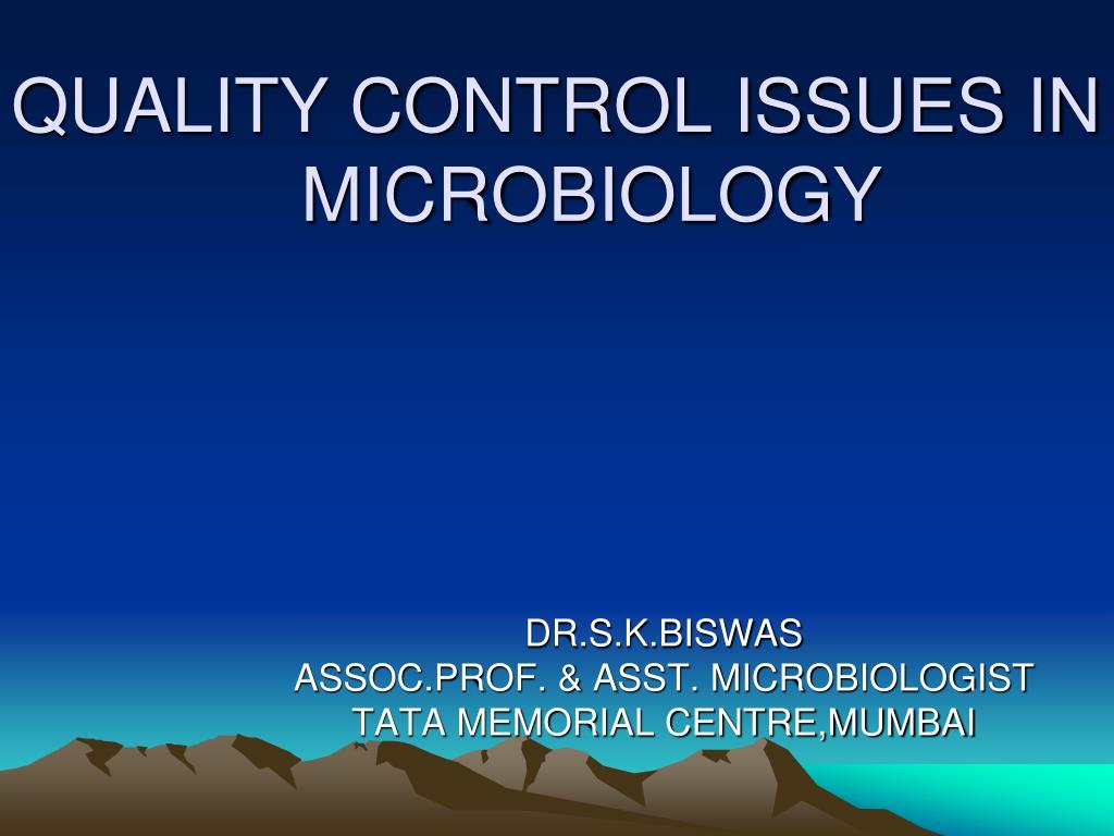 PPT - QUALITY CONTROL ISSUES IN MICROBIOLOGY PowerPoint Presentation ...