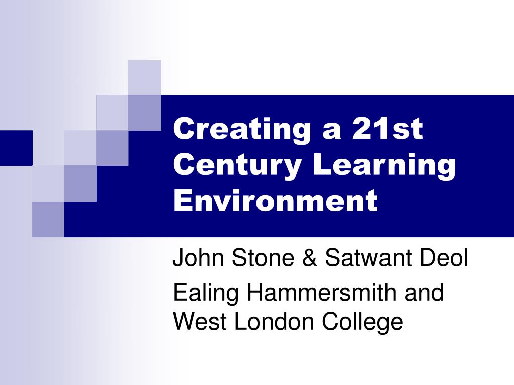PPT - Creating a 21st Century Learning Environment PowerPoint ...