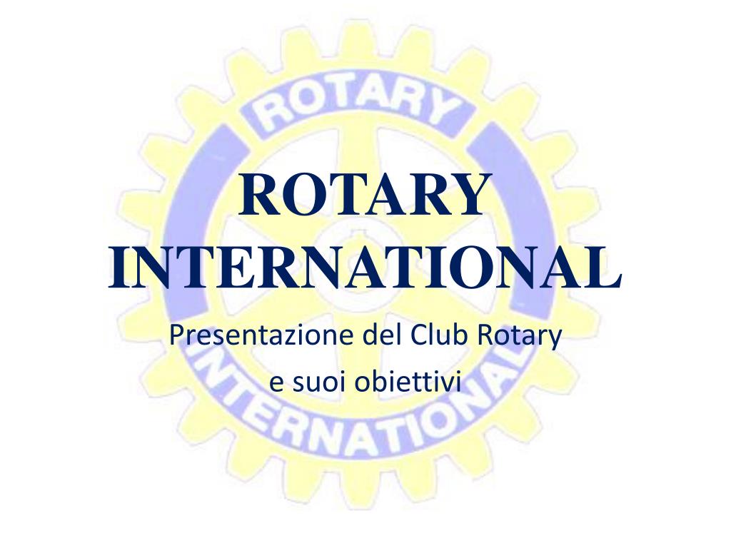 PPT - ROTARY INTERNATIONAL PowerPoint Presentation, free download - ID ...