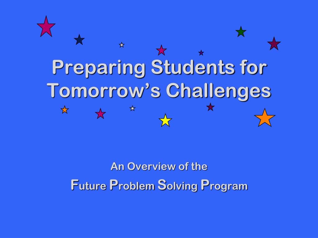 PPT - Preparing Students for Tomorrow’s Challenges PowerPoint ...