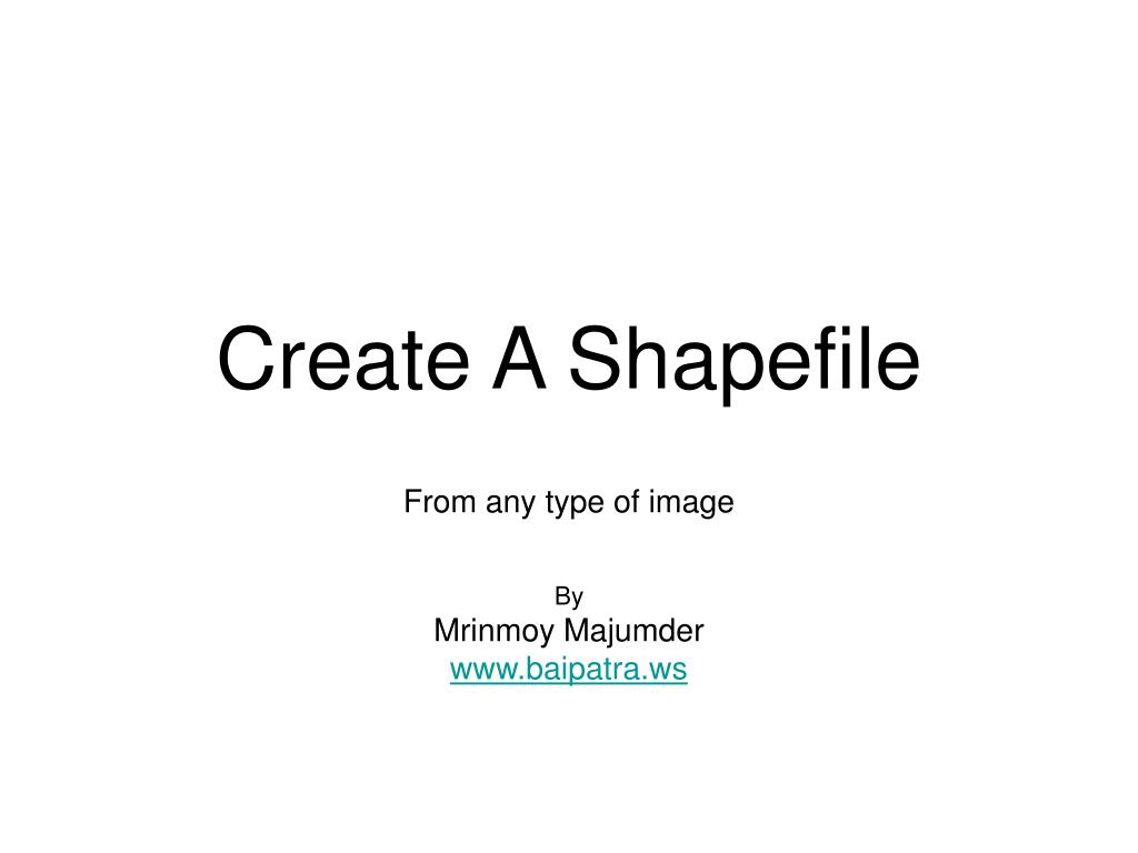 PPT - Create A Shapefile PowerPoint Presentation, free download - ID ...