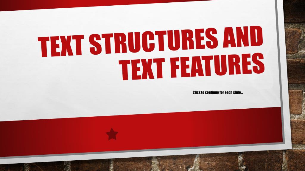 PPT - Text Structures and Text Features PowerPoint Presentation, free ...