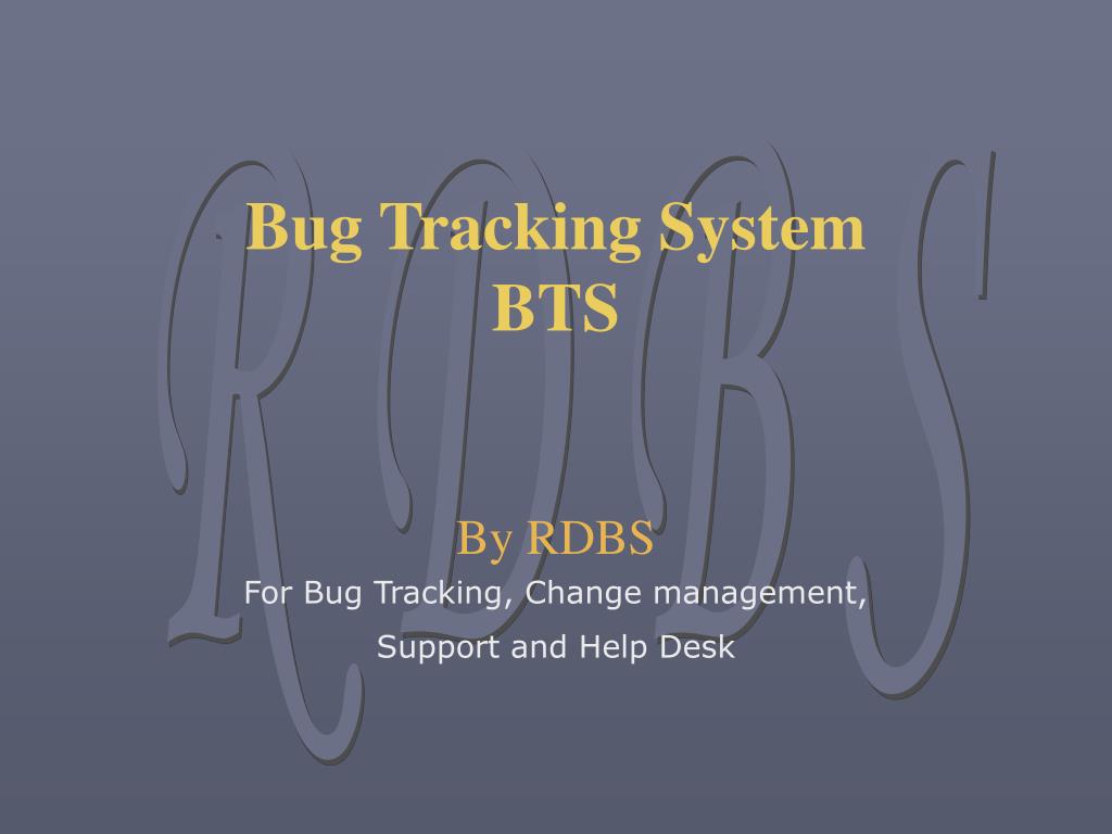 PPT - Bug Tracking System BTS PowerPoint Presentation, free download ...
