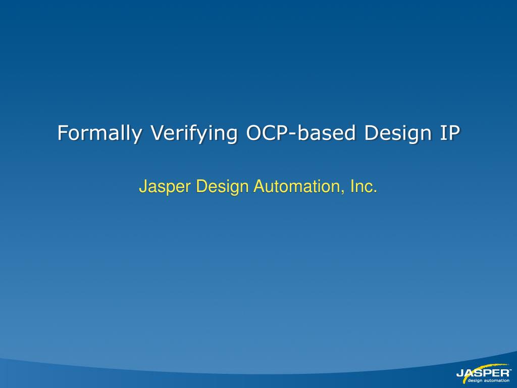 PPT - Formally Verifying OCP-based Design IP PowerPoint Presentation ...