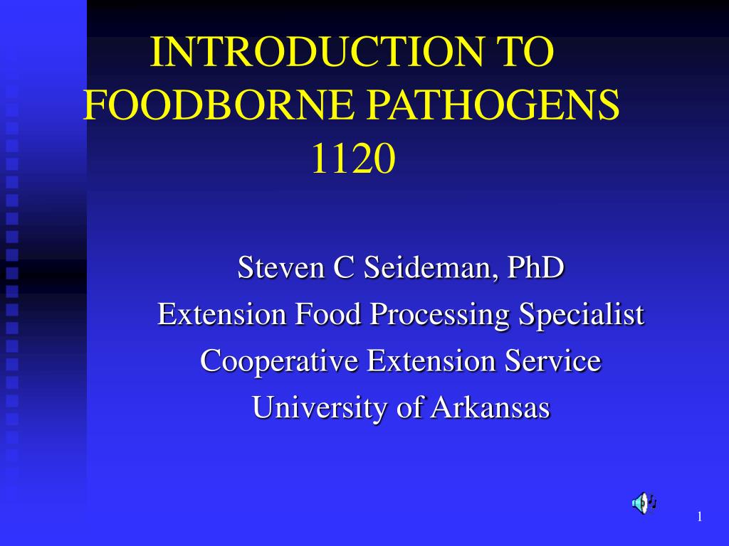 PPT - INTRODUCTION TO FOODBORNE PATHOGENS 1120 PowerPoint Presentation ...