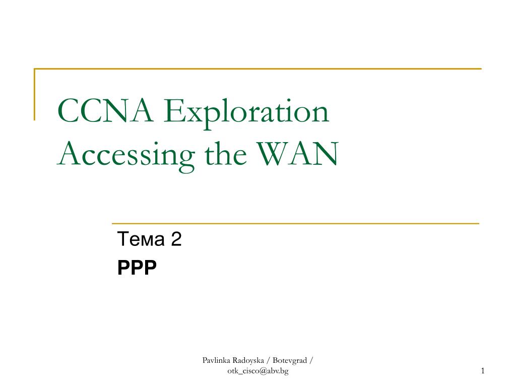 PPT - CCNA Exploration Accessing the WAN PowerPoint Presentation, free ...