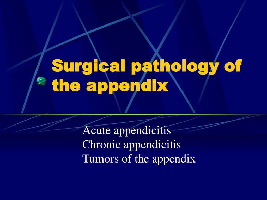 PPT - Surgical pathology of the appendix PowerPoint Presentation, free ...