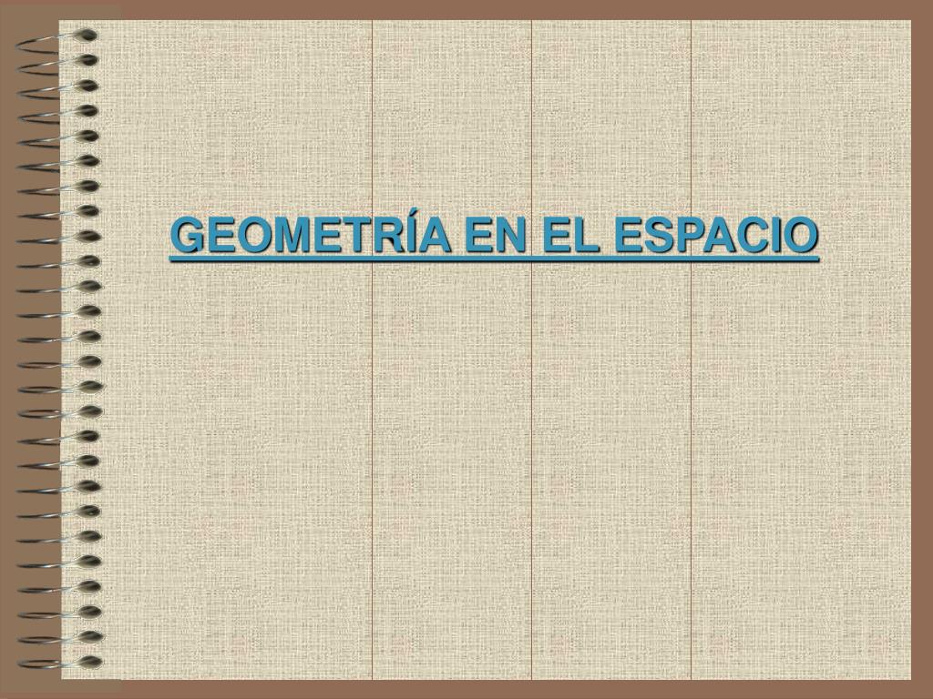 PPT - GEOMETRÍA EN EL ESPACIO PowerPoint Presentation, free download ...