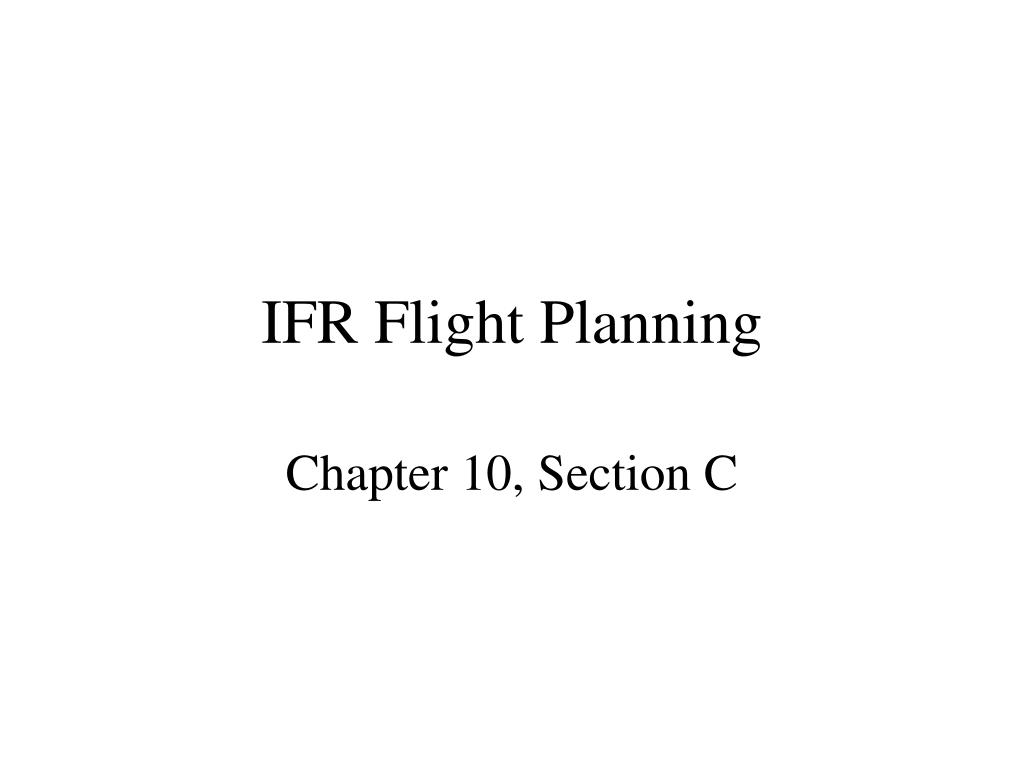 PPT - IFR Flight Planning PowerPoint Presentation, free download - ID ...