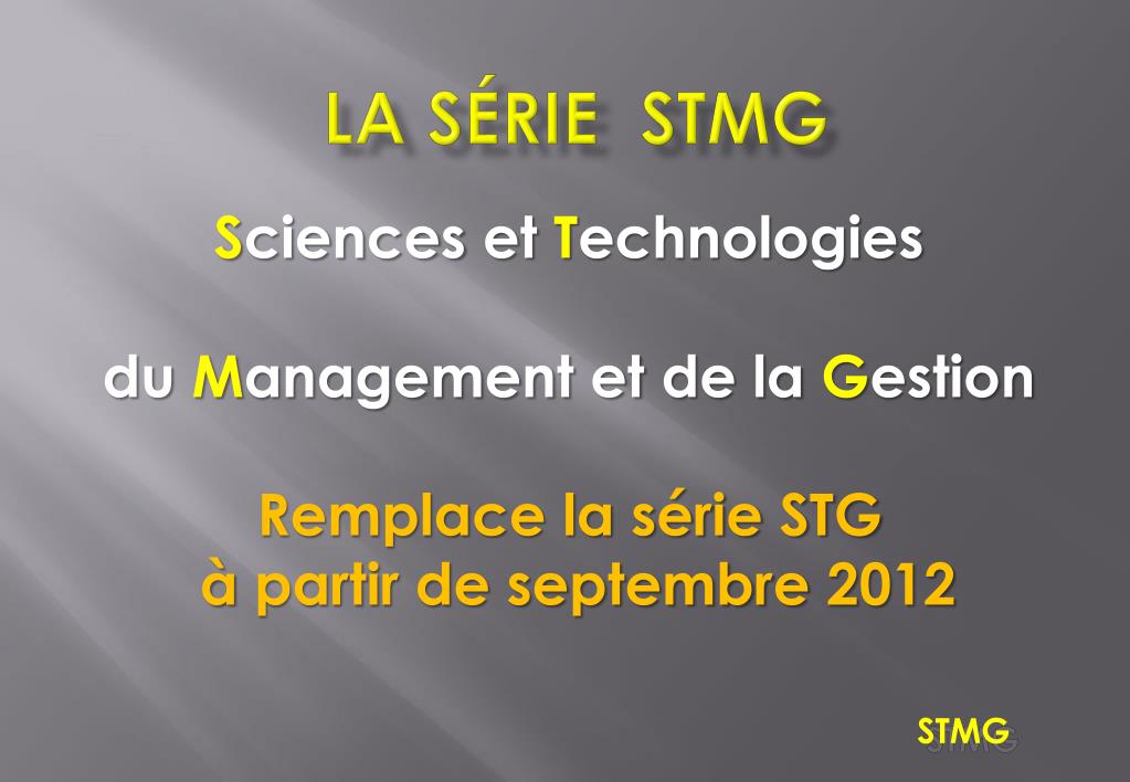 PPT - La série STMG PowerPoint Presentation, free download - ID:4892798