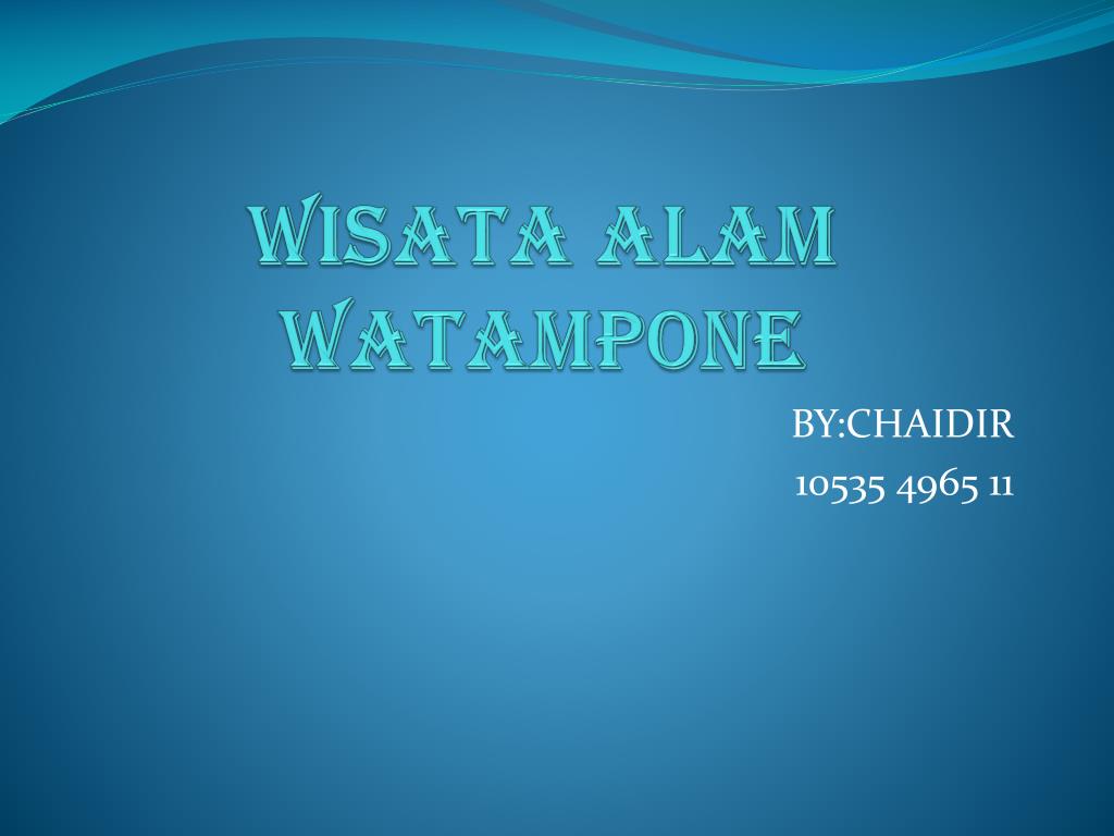 PPT - WISATA ALAM WATAMPONE PowerPoint Presentation, free download - ID ...