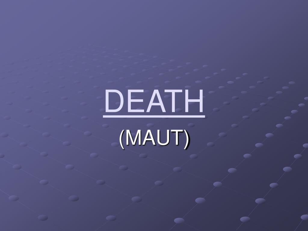 PPT - DEATH PowerPoint Presentation, free download - ID:4899434