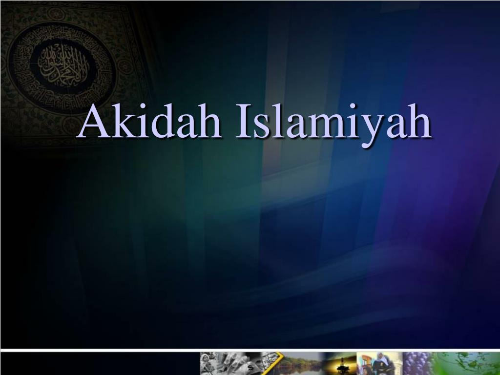PPT - Akidah Islamiyah PowerPoint Presentation, free download - ID:4900538