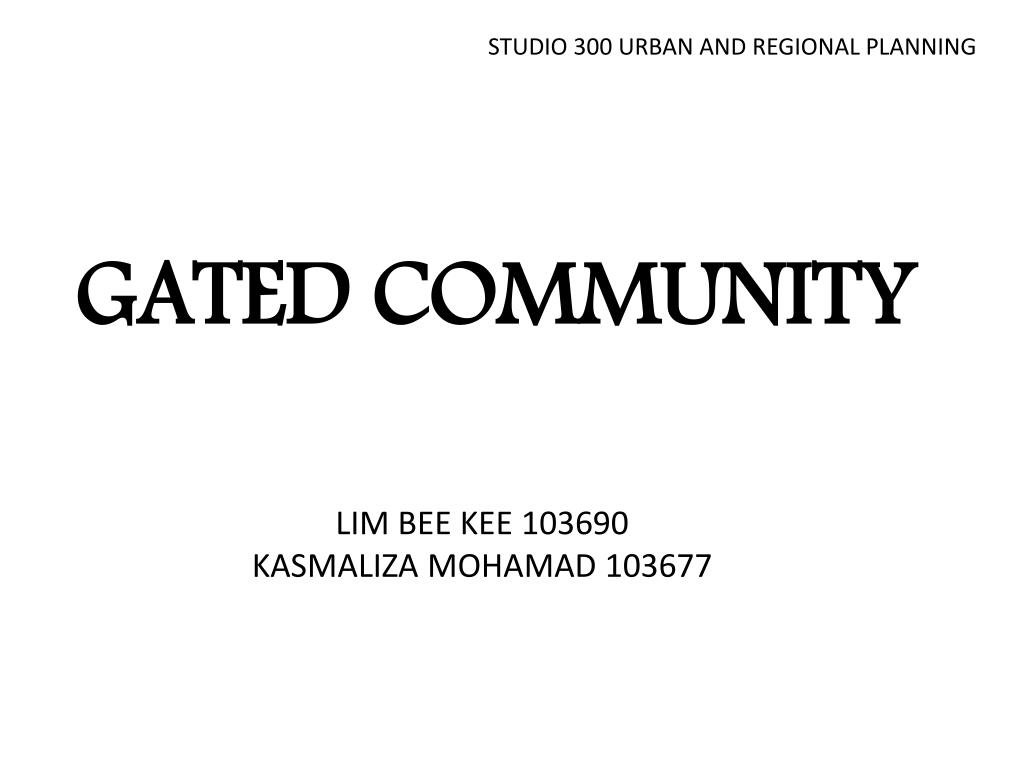 PPT - GATED COMMUNITY PowerPoint Presentation, free download - ID:4901433