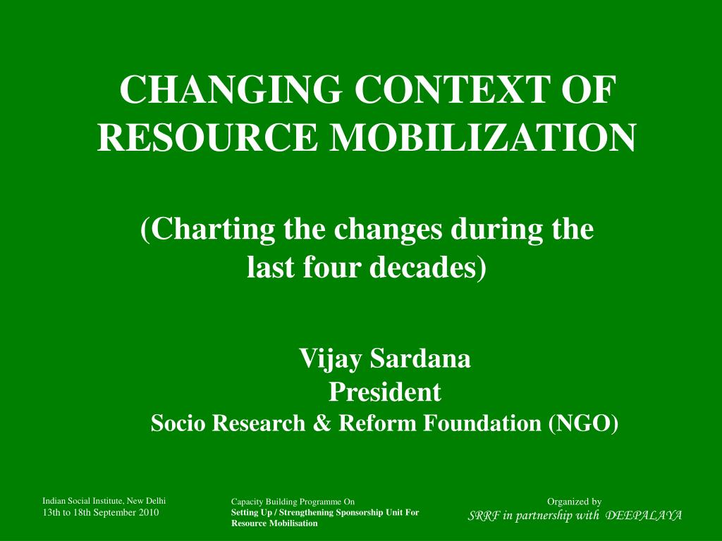 PPT - CHANGING CONTEXT OF RESOURCE MOBILIZATION PowerPoint Presentation ...