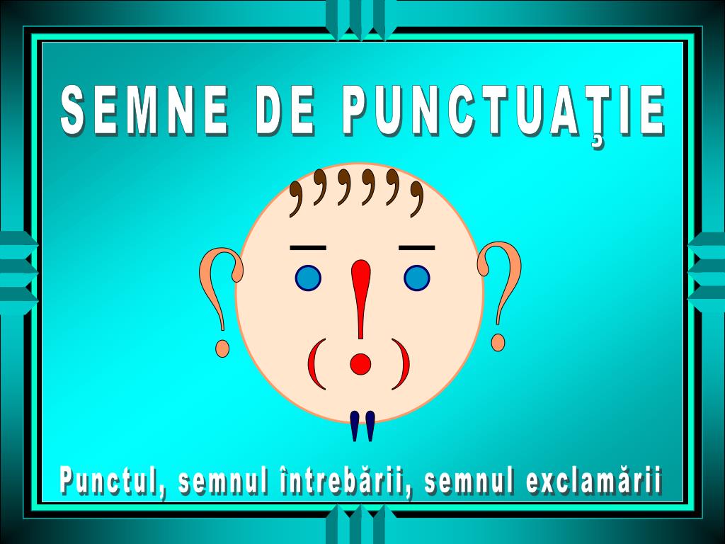 PPT - SEMNE DE PUNCTUAŢIE PowerPoint Presentation, free download - ID ...
