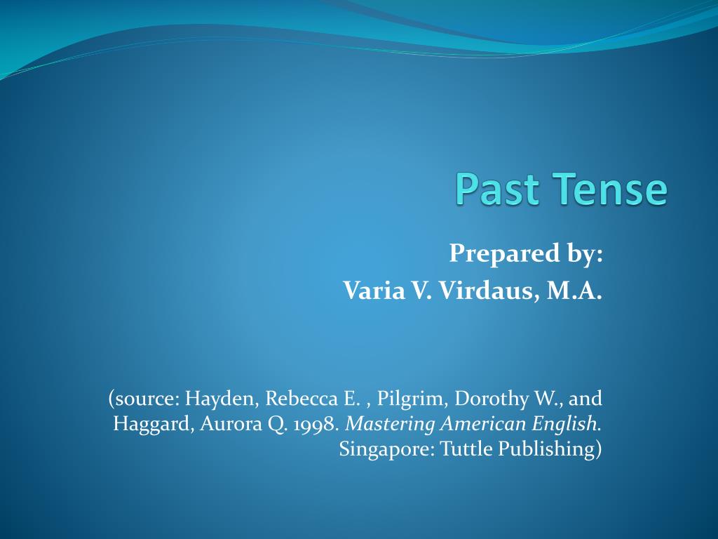 PPT - Past Tense PowerPoint Presentation, free download - ID:4908567