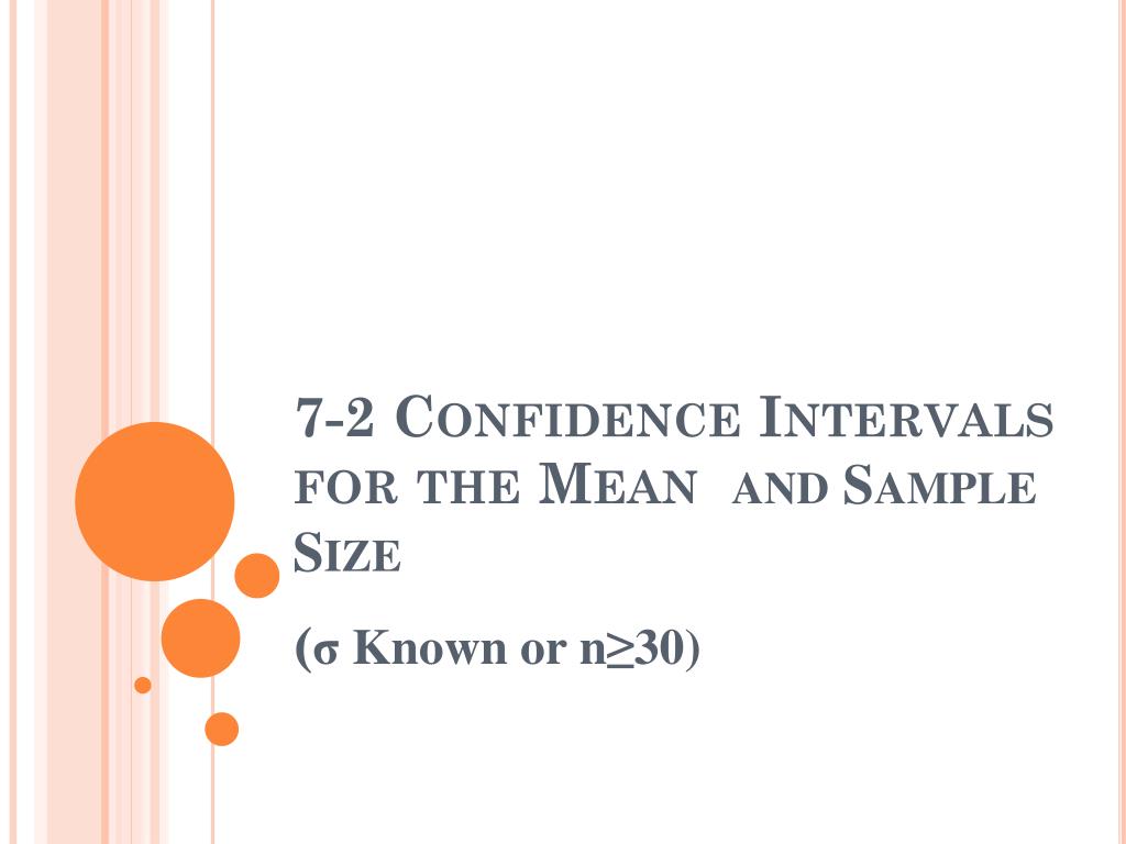 PPT - 7-2 Confidence Intervals for the Mean and Sample Size PowerPoint ...