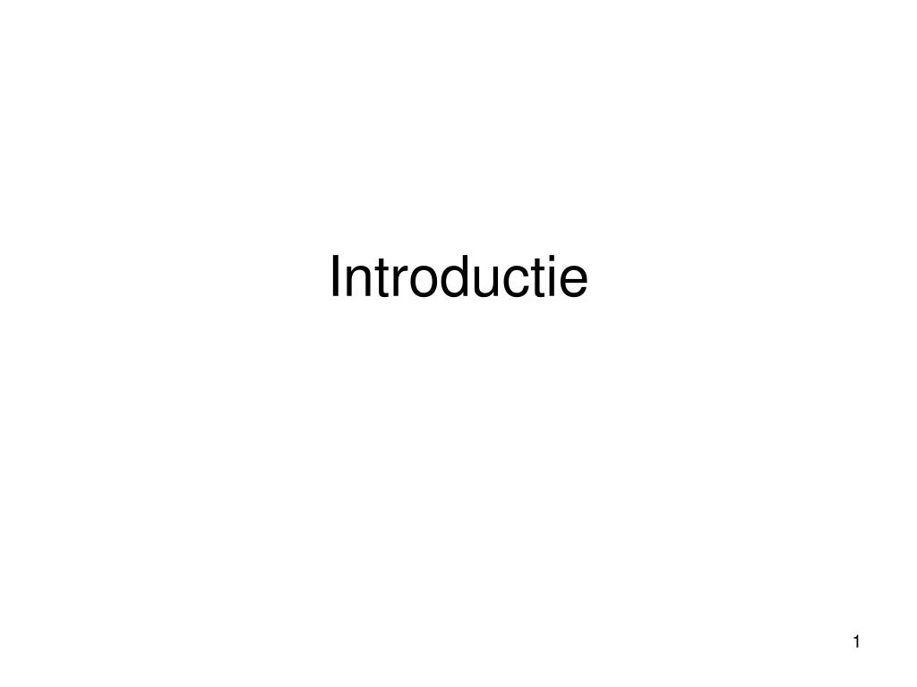 PPT - Introductie PowerPoint Presentation, free download - ID:4914798