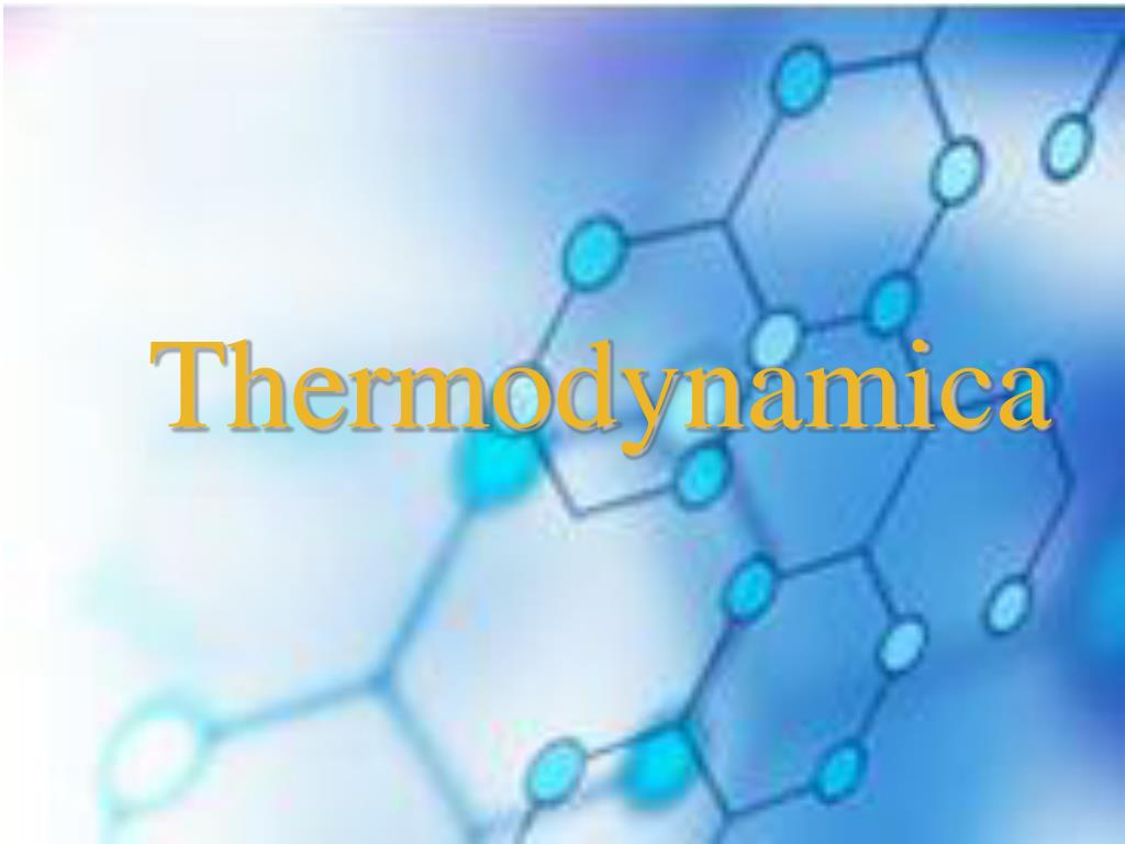 PPT - Thermodynamica PowerPoint Presentation, free download - ID:4919069