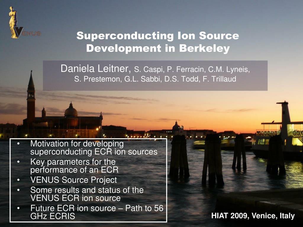 PPT - Superconducting Ion Source Development in Berkeley PowerPoint ...