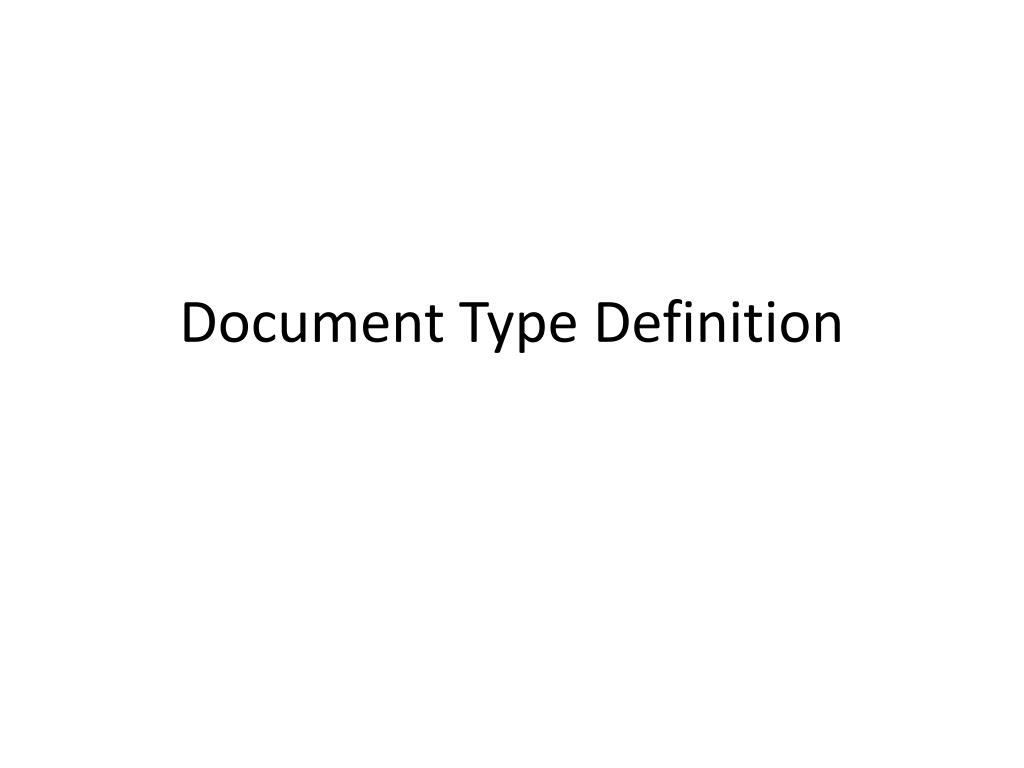 PPT - Document Type Definition PowerPoint Presentation, free download ...