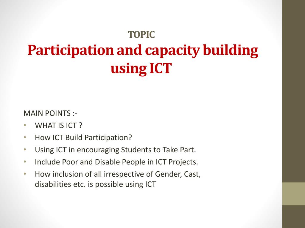 PPT - TOPIC Participation and capacity building using ICT PowerPoint ...