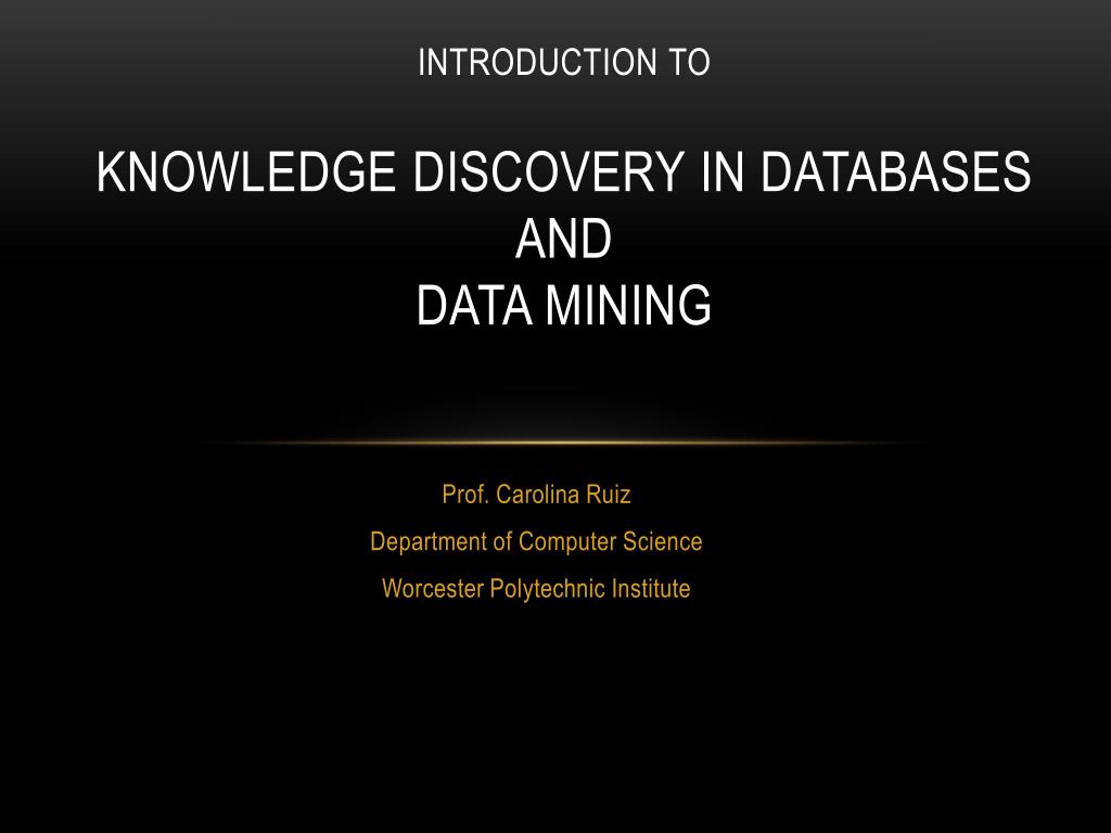 PPT - Introduction to knowledge Discovery in Databases and Data Mining PowerPoint Presentation ...