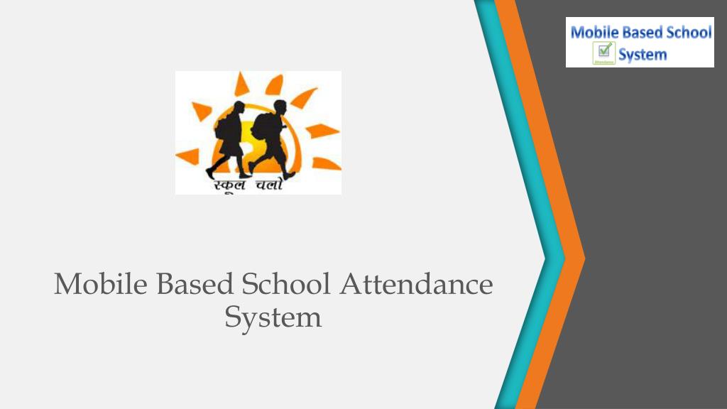 PPT - Mobile Based School Attendance System PowerPoint Presentation ...