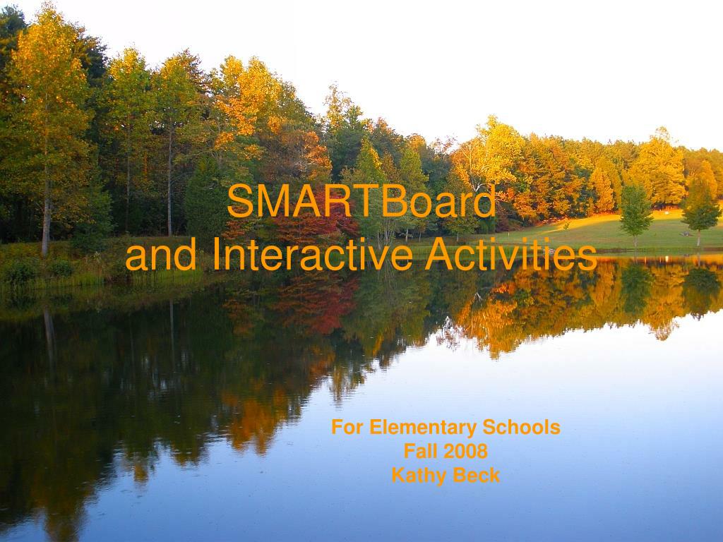 PPT - SMARTBoard and Interactive Activities PowerPoint Presentation ...