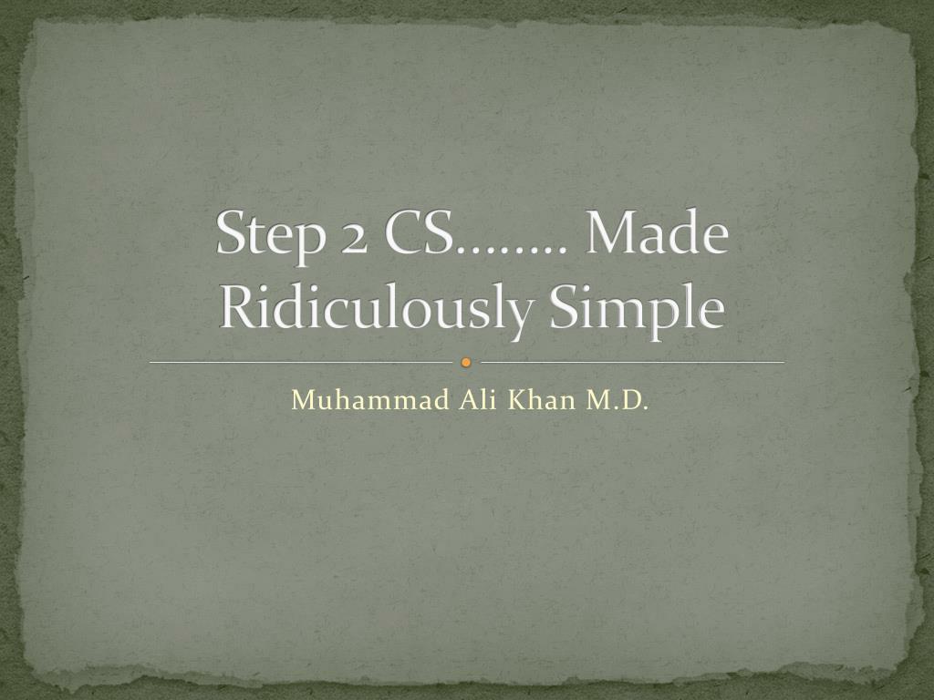 PPT - Step 2 CS…….. Made Ridiculously Simple PowerPoint Presentation ...
