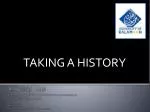 PPT - History taking PowerPoint Presentation, free download - ID:3110040