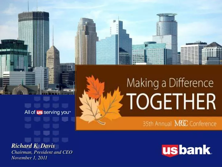 PPT - Richard K. Davis Chairman, President and CEO November 1, 2011 ...