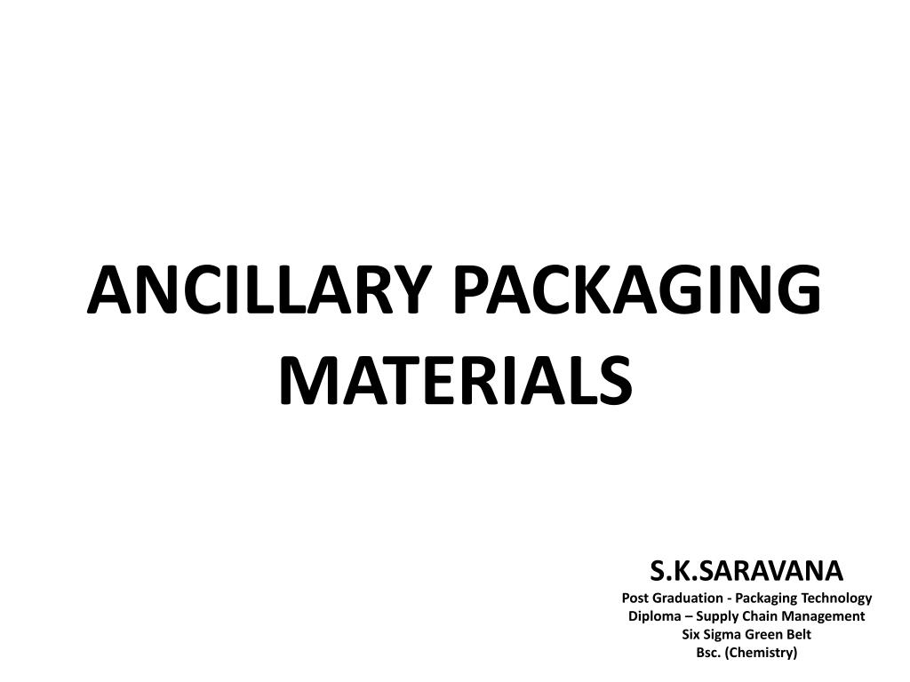 PPT - ANCILLARY PACKAGING MATERIALS PowerPoint Presentation, free ...