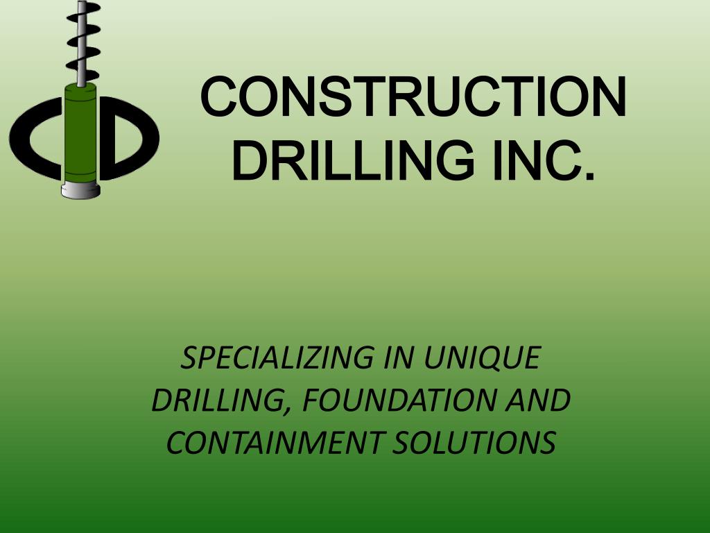 PPT - CONSTRUCTION DRILLING INC. PowerPoint Presentation, free download ...