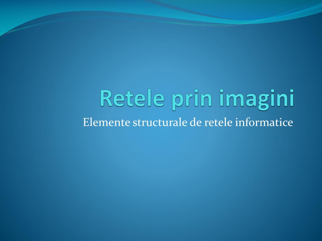 PPT - Retele prin imagini PowerPoint Presentation, free download - ID ...