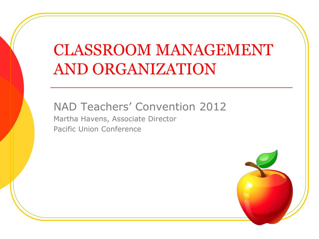 PPT - CLASSROOM MANAGEMENT AND ORGANIZATION PowerPoint Presentation ...
