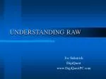 PPT - Beeldbestekken in RAW PowerPoint Presentation, free download - ID ...