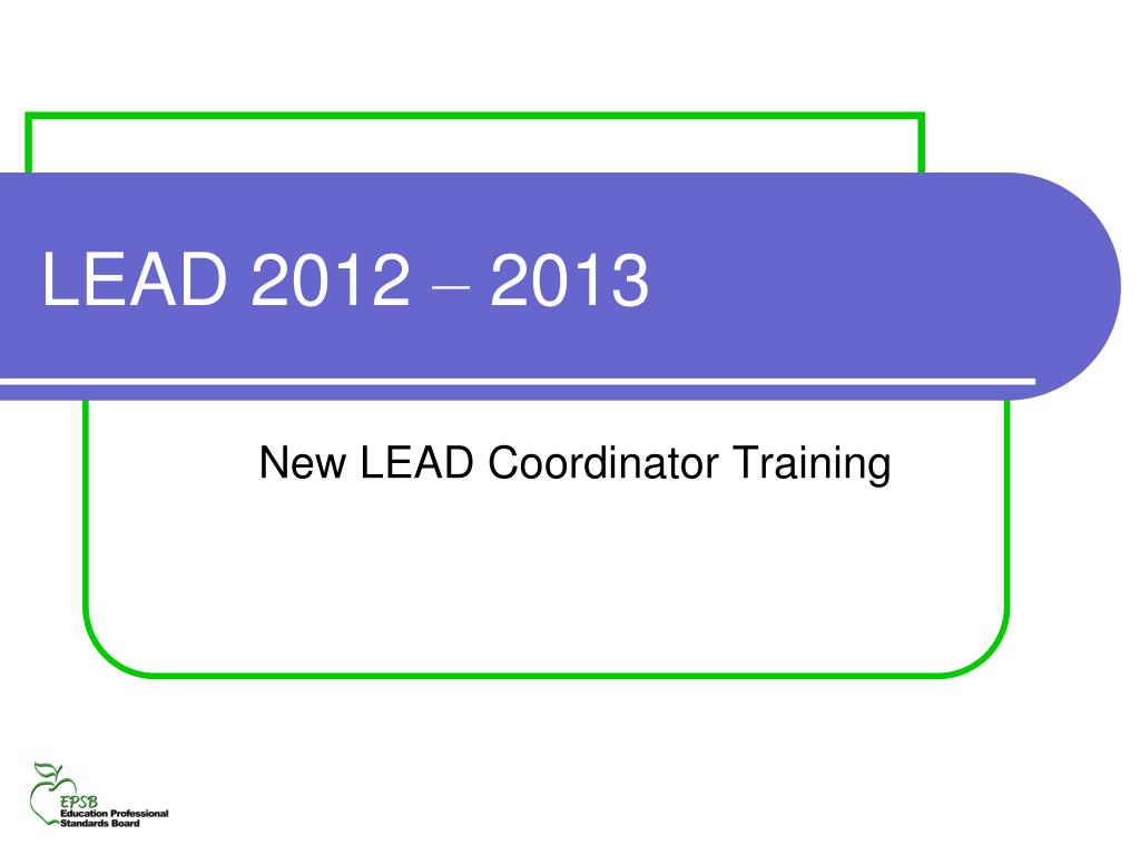 PPT - LEAD 2012 – 2013 PowerPoint Presentation, free download - ID:4945066