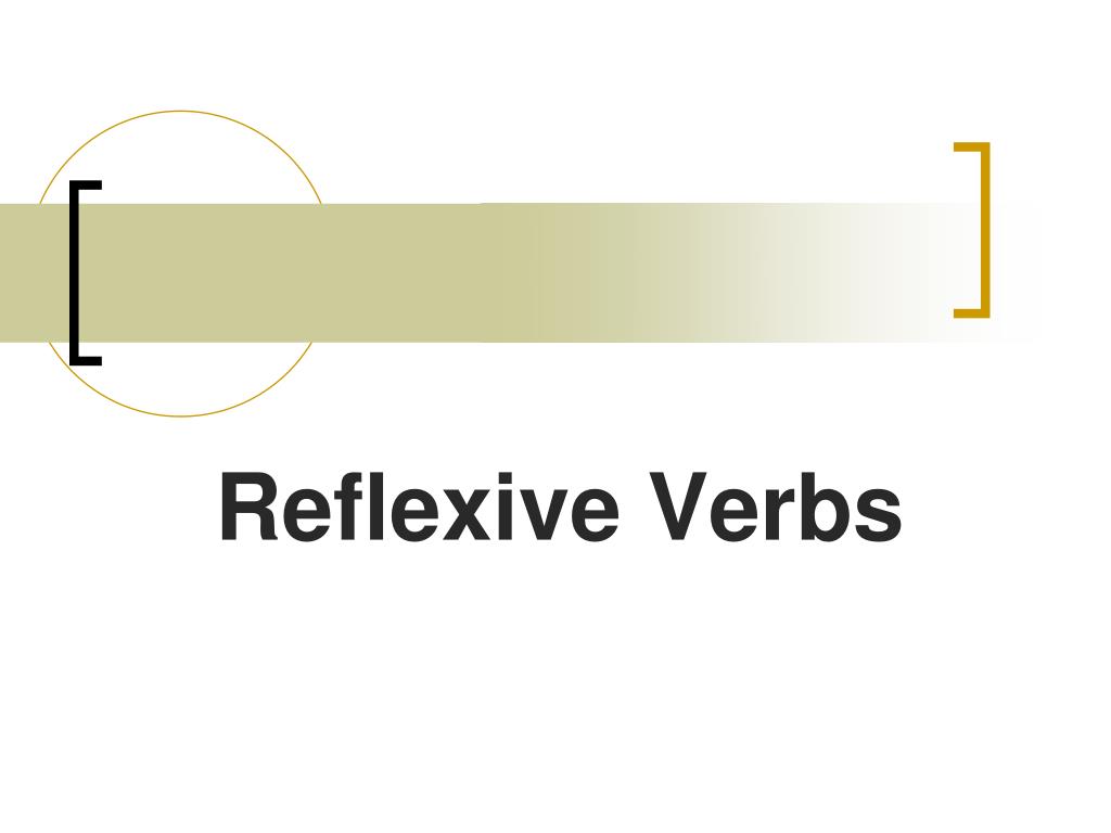 PPT - Reflexive Verbs PowerPoint Presentation, free download - ID:4946353