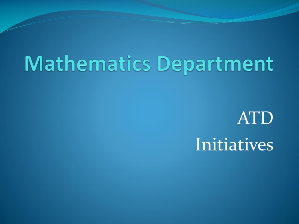 PPT - Mathematics Department PowerPoint Presentation, free download ...